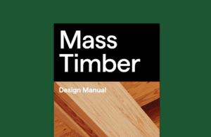 13 Mass Timber Design Resources You Won’t Want to Miss - Think Wood